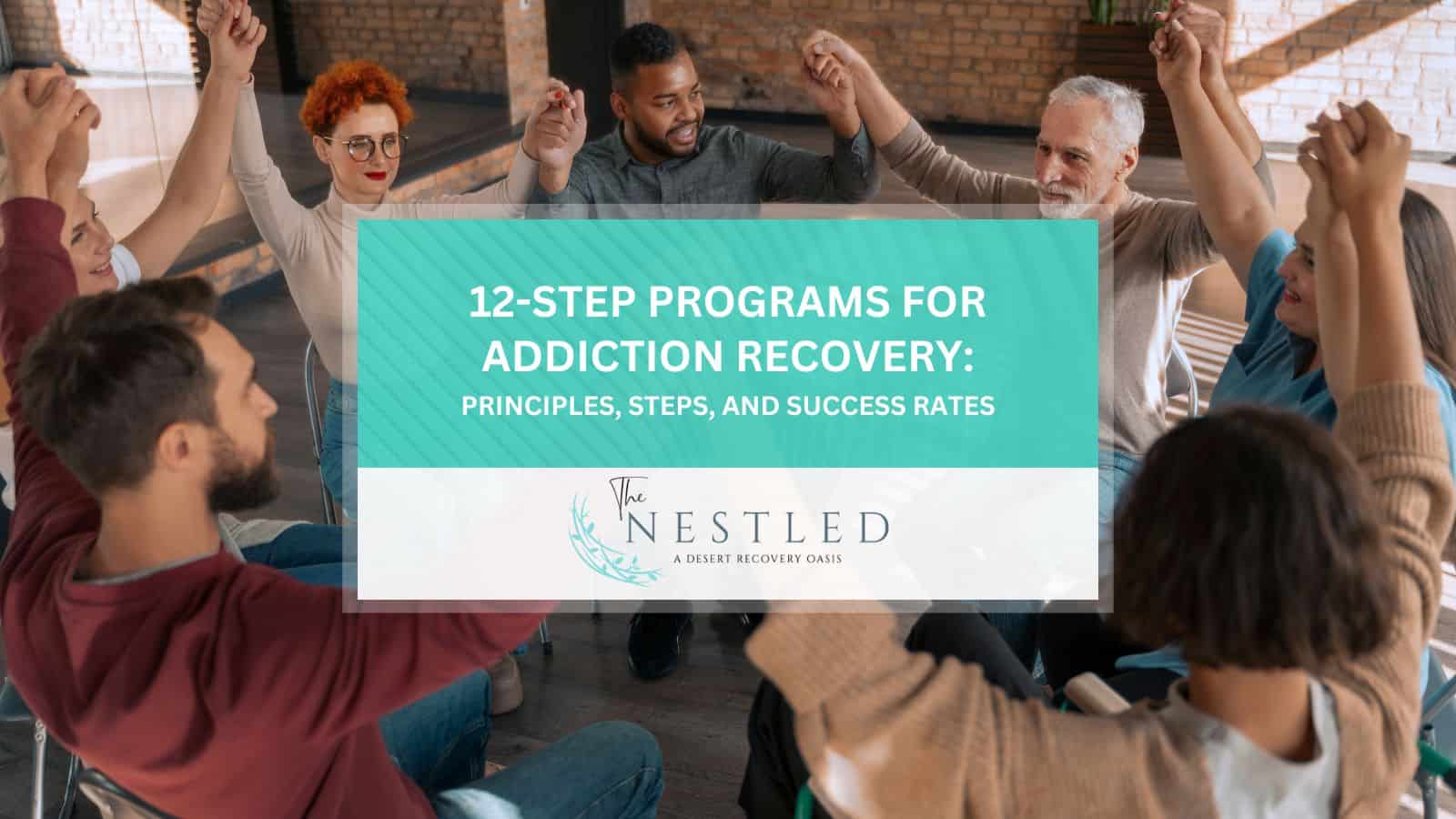 12 Step Programs For Addiction Recovery Principles Steps And Success