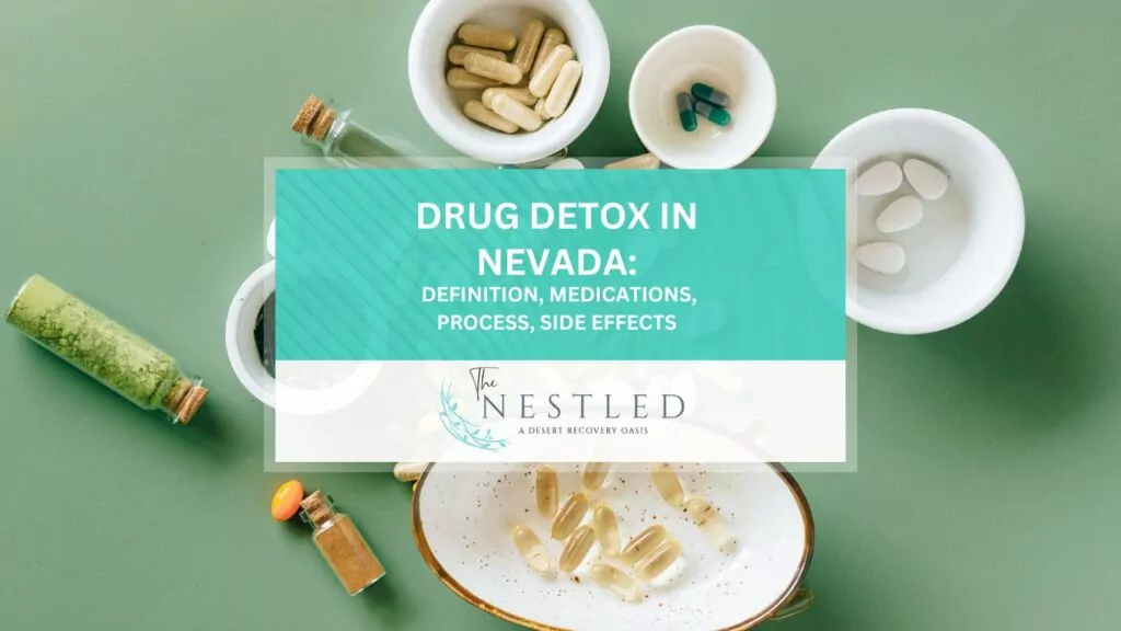 Drug Detox: Definition, Medications, Process, Side Effects | The Nestled Recovery Center