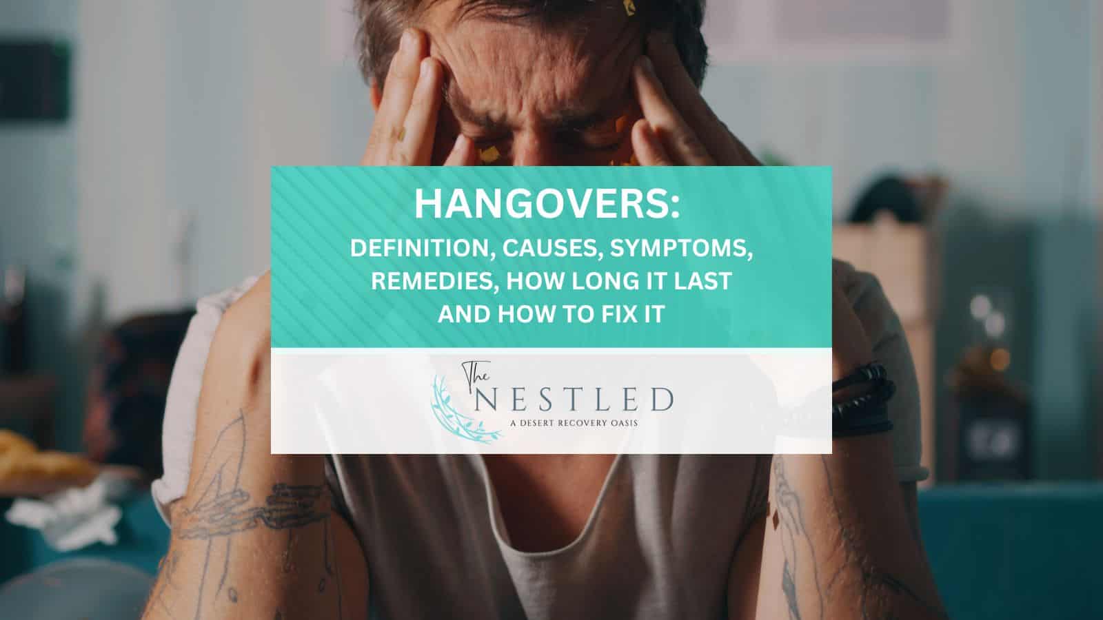 Hangovers: Definition, Causes, Symptoms, Remedies