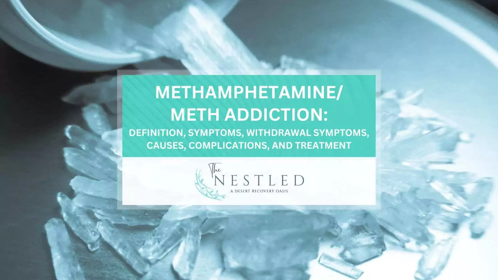 Methamphetamine (Meth) Addiction: Definition, Symptom, Withdrawal ...