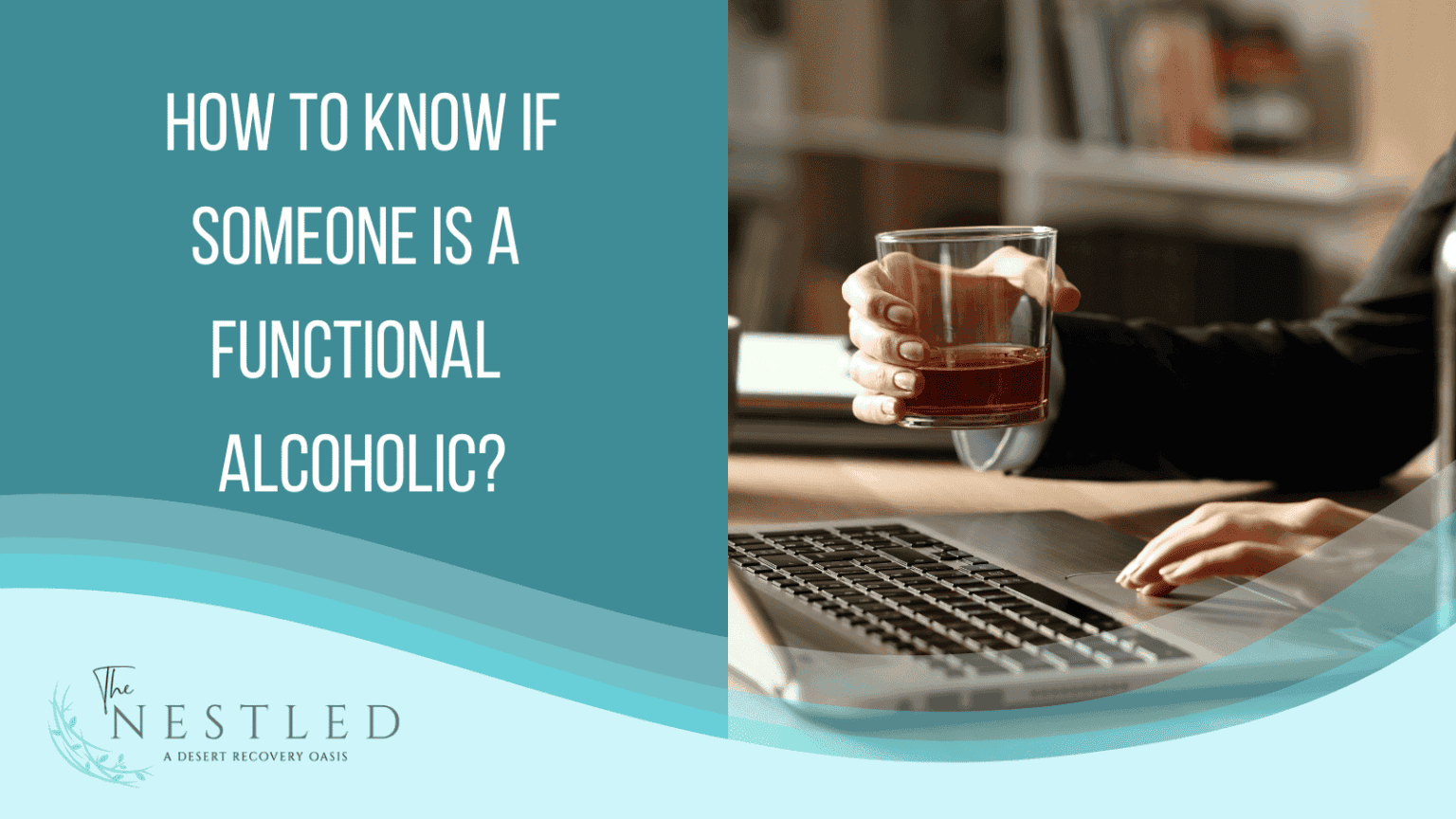 How to Know if Someone is a Functional Alcoholic? | The Nestled ...